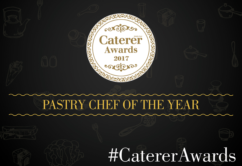 Caterer Awards '17 shortlist: Pastry chef - Hotelier Middle East